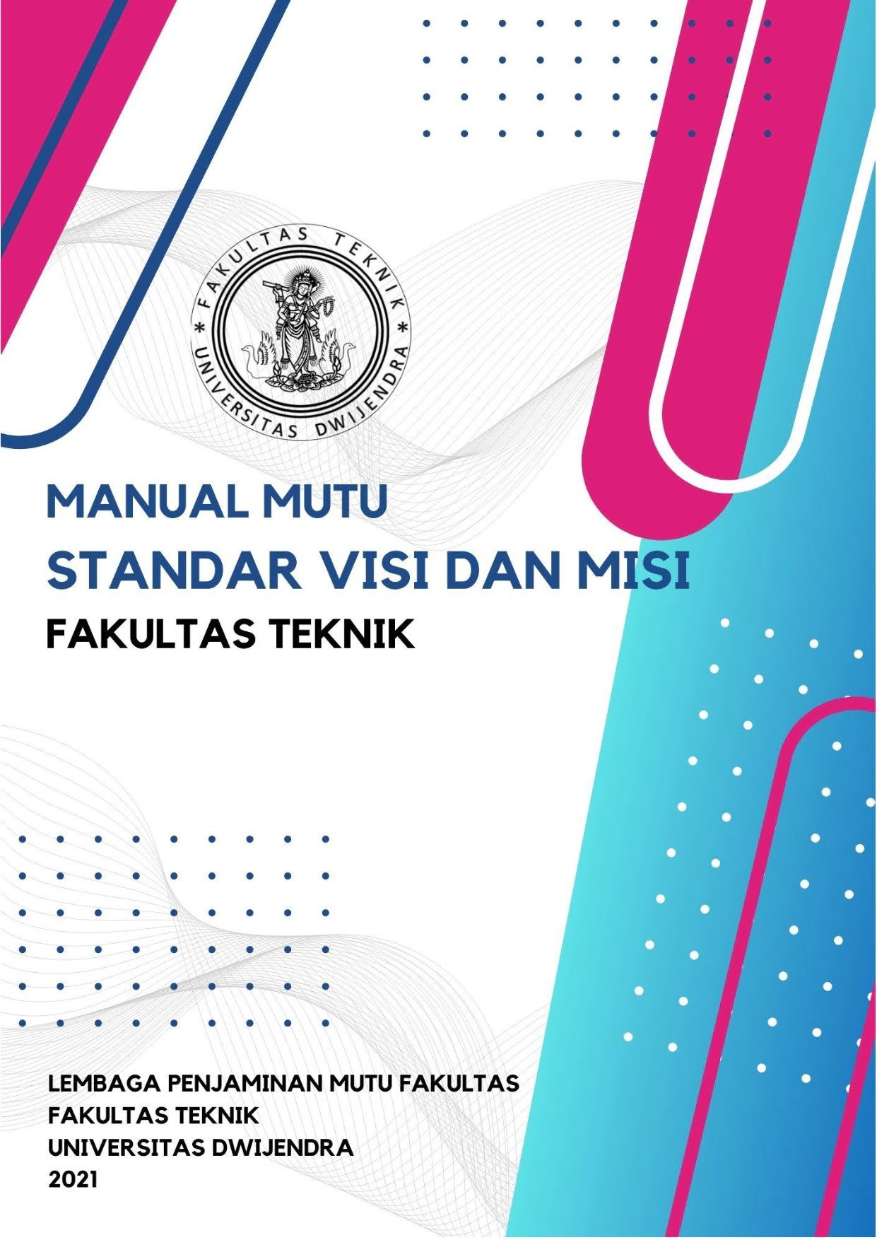 Manual Standar Visi dan Misi Fakultas Teknik - Fakultas Teknik Dwijendra University
